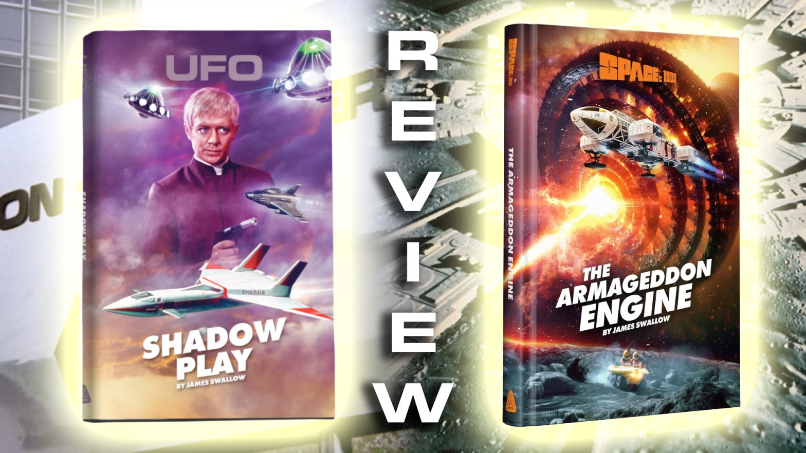 UFO ‘Shadow Play’ and Space: 1999 ‘The Armageddon Engine’ by James ...