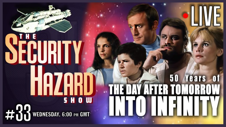 Ep 33 – 50 Years of The Day After Tomorrow: Into Infinity – Security Hazard
